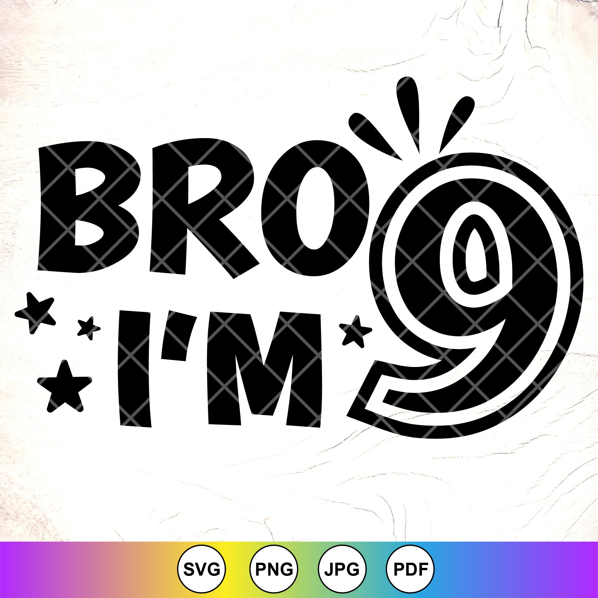 Bro I'm 9 Svg,9 Years Old Svg,birthday Boy Svg,boys 9th Birthday Gift ...