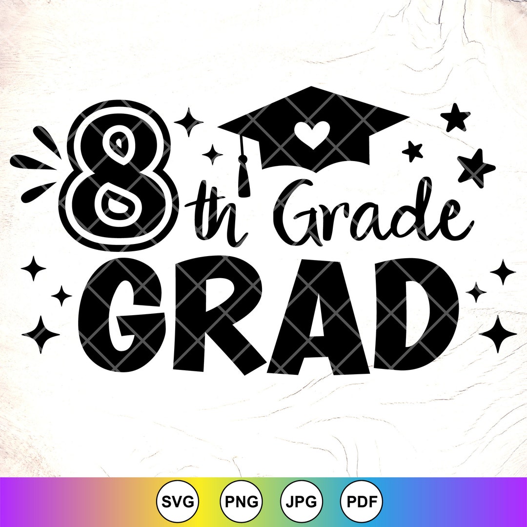 8th Grade Graduation SVG: Last Day of School ,cricut Cut Files, Digital ...