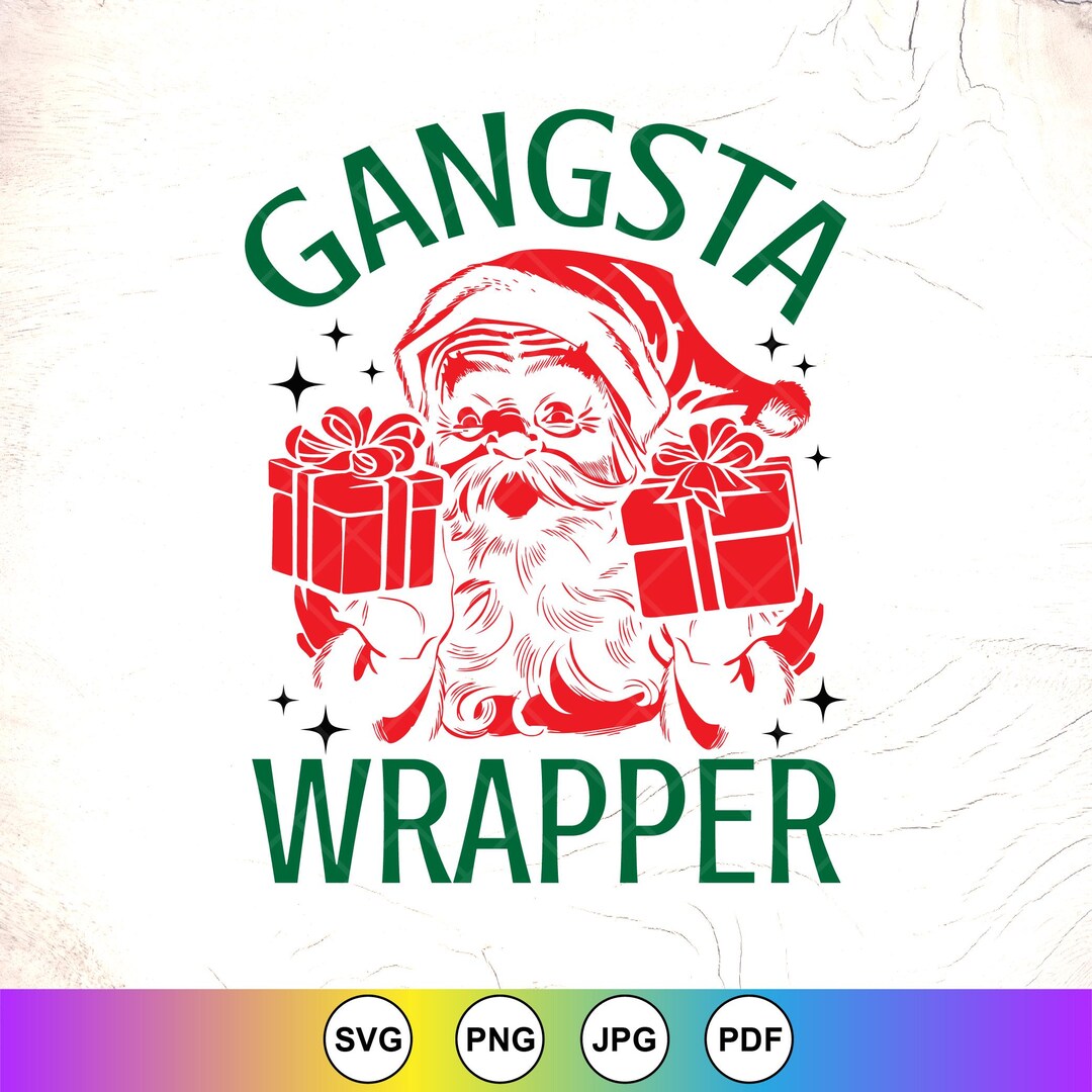 Funny Christmas Santa SVG, Gangsta Wrapper Design, Cricut Files ...