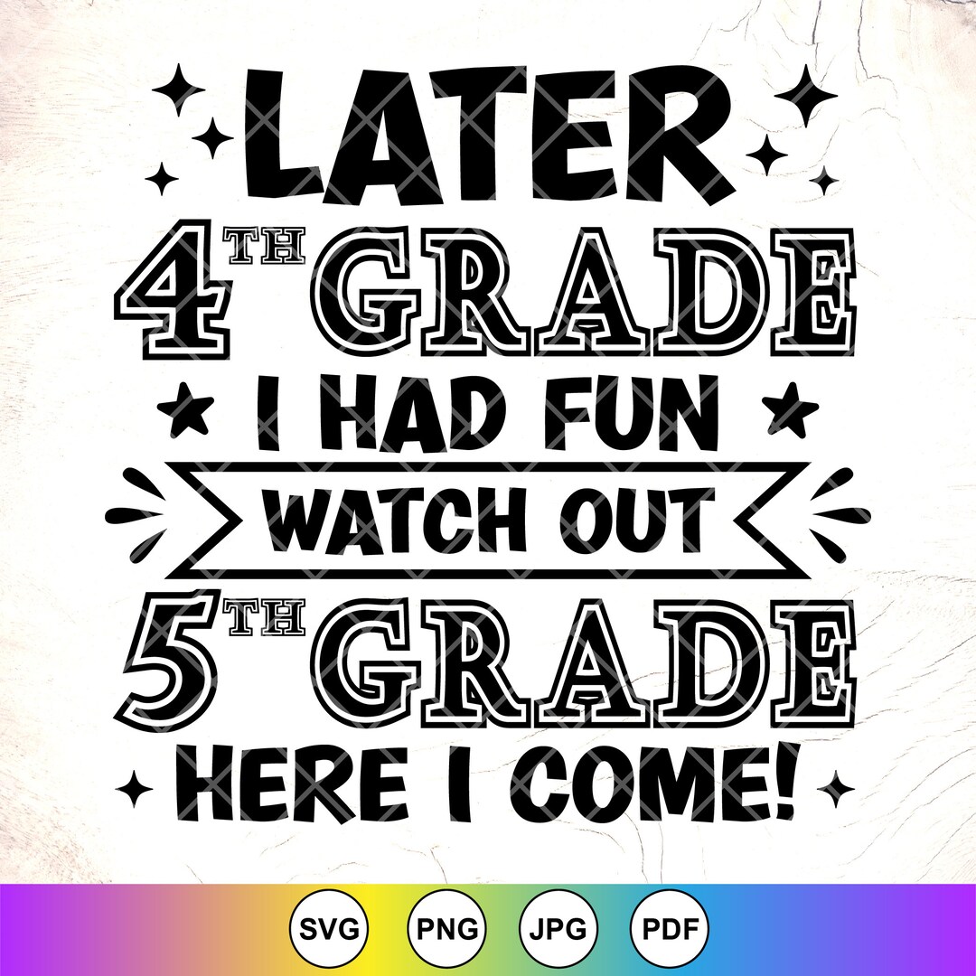 4th Grade Grad SVG: Watch Out 5th Grade!,cricut Cut Files, Digital ...