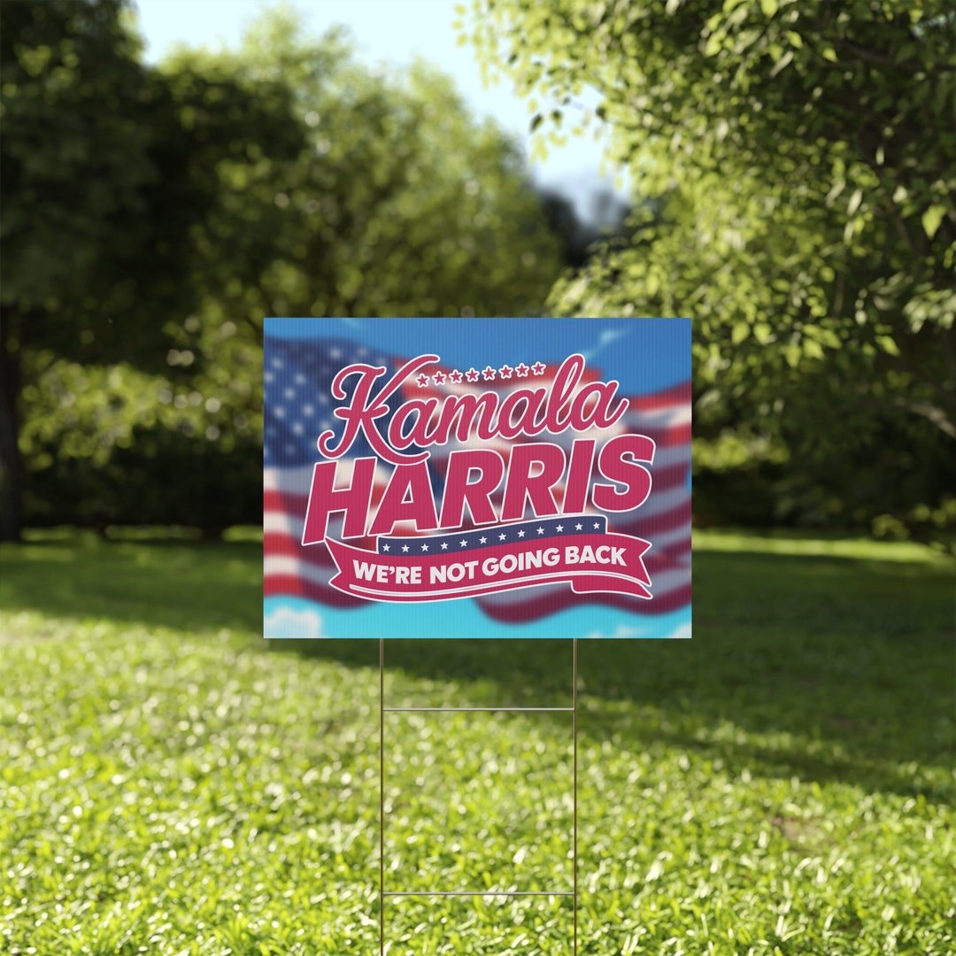 Kamala Harris 2024 Lawn Sign, We're Not Going Back Plastic Yard Sign ...