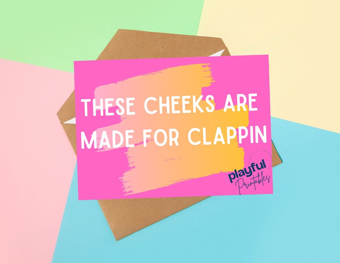 Printable 'these Cheeks Are Made for Clappin' - Etsy