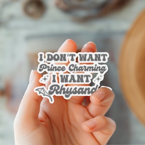 ACOTAR Sticker, Rhysand Sticker, I Don't Want Prince Charming I Want ...