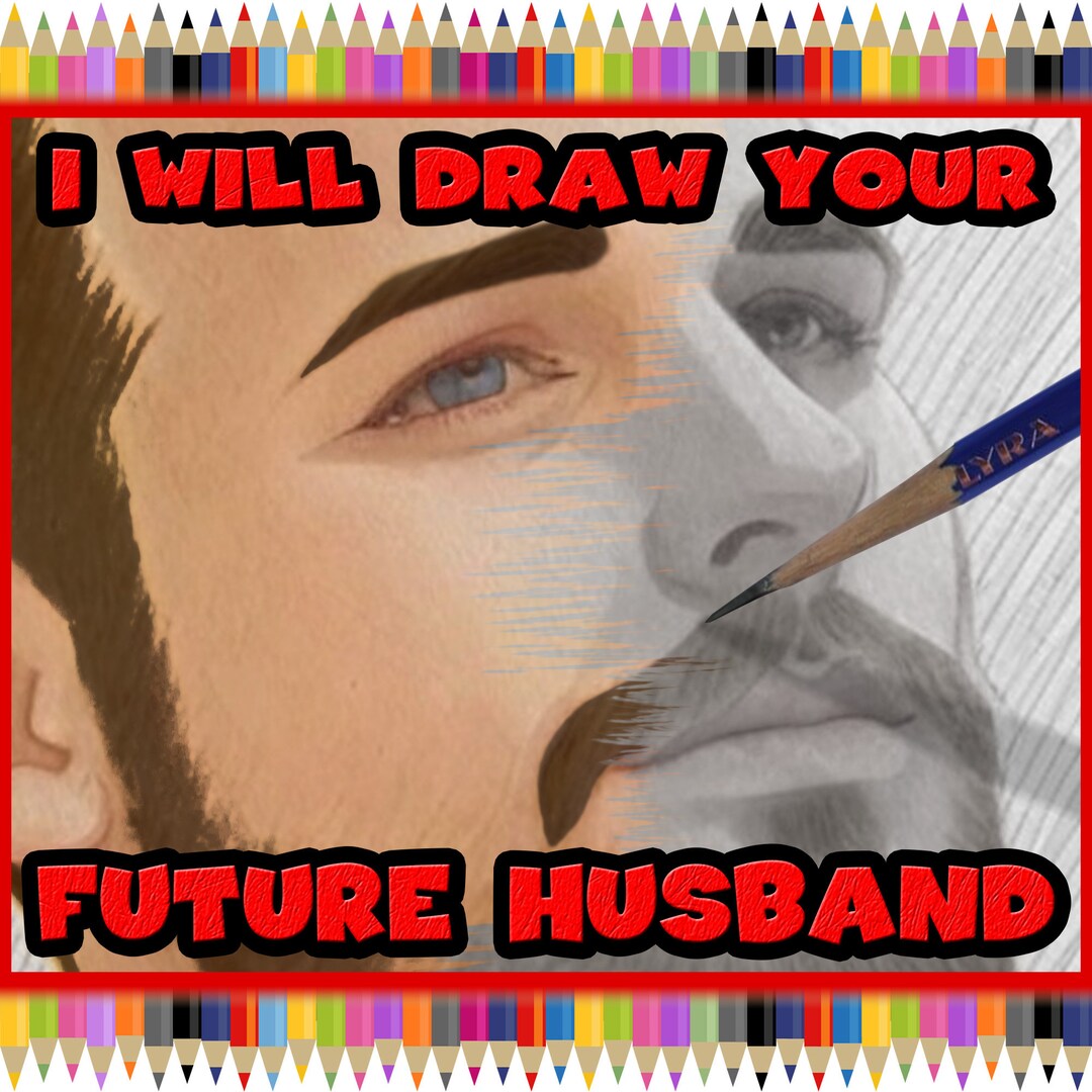 Future Husband, I Will Draw Your Future Husband, Future Husband Drawing ...