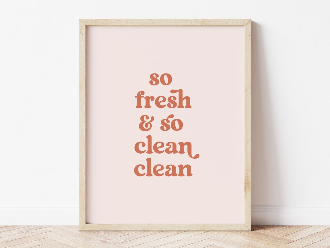 So Fresh and so Clean Clean, Bathroom Prints, Bathroom Art, Laundry ...