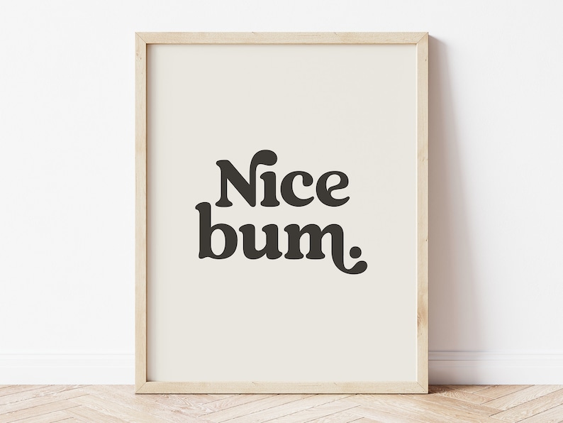 Nice Bum Print Bathroom Prints Bathroom Art Typography Wall Etsy