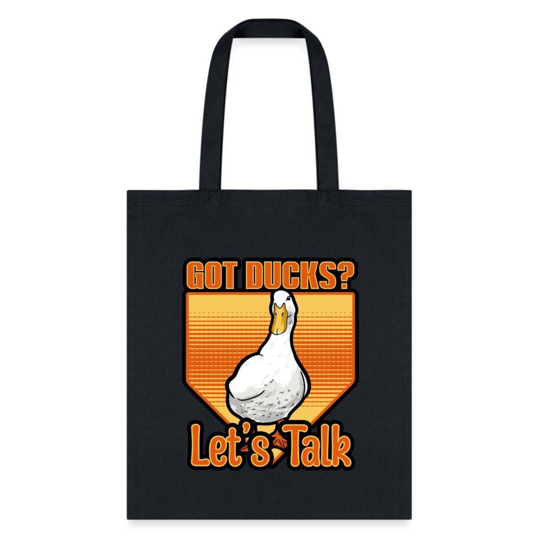 Got Ducks Let's Talk Tote Bag, Duck Owner Bag Gift, Co Worker Office ...