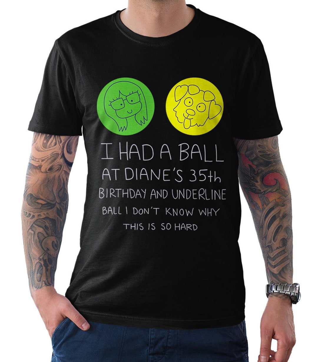 I Had A Ball at Diane's 35th Birthday T-shirt, Bojack Horseman Tee, Men ...