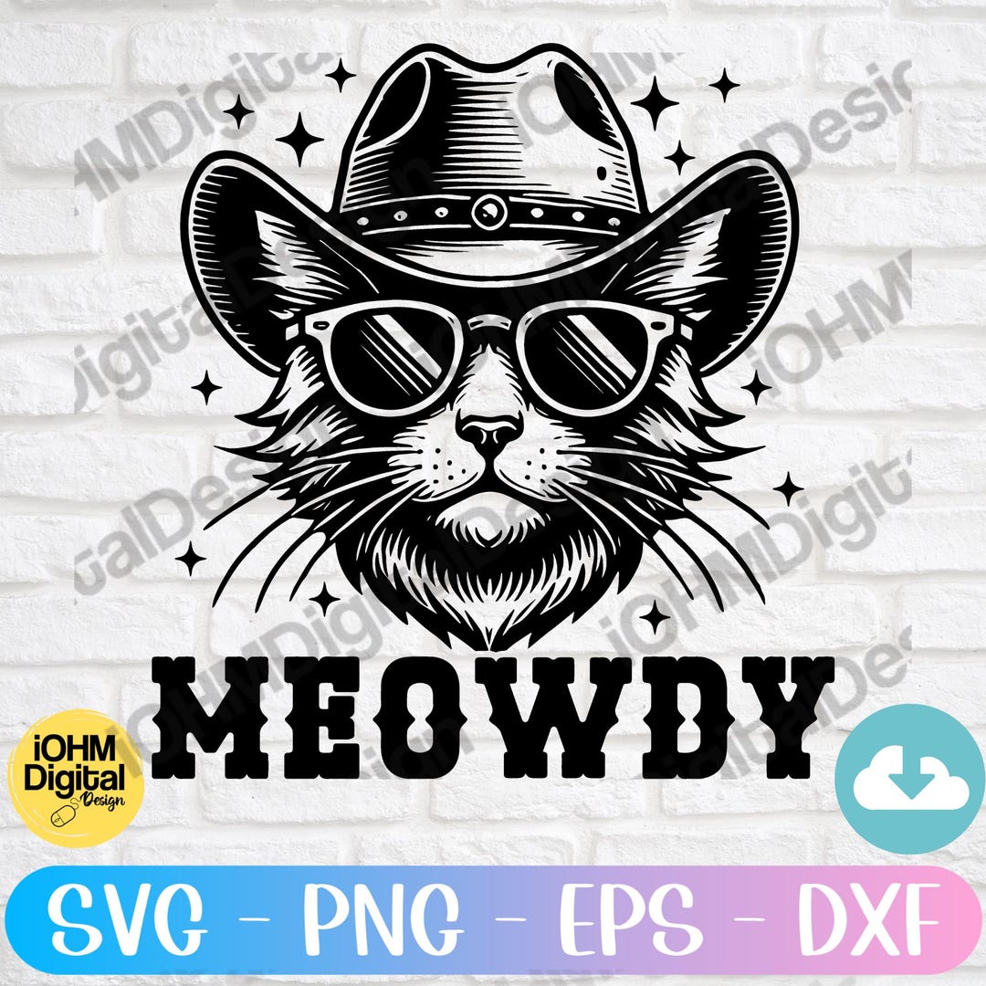 Meowdy Svg Png Eps Dxf Cut File | Cowboy Cat Svg | Cowboy Aesthetic ...