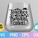 Teacher of Smart Cookies Svg Png Eps Dxf Cut File | Teacher Svg ...