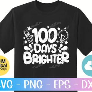 100 Days Brighter Svg Png Eps Dxf Cut File | 100 Days of School Svg ...