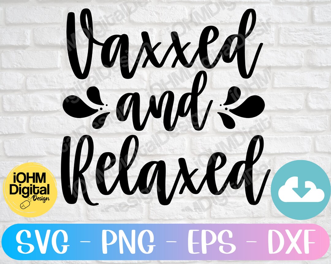 Vaxxed and Relaxed SVG: Summer Vacation Cut File (digital Download) - Etsy