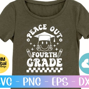 Peace Out 4th Grade Svg Png Eps Dxf Cut File | Fourth Grade Svg ...