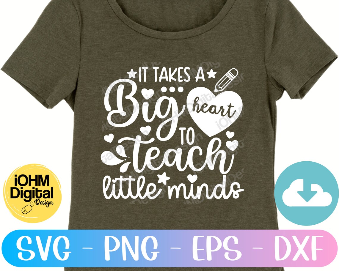 It Takes A Big Heart to Teach Little Minds Svg Png Eps Dxf Cut - Etsy
