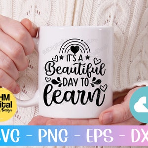 It's A Beautiful Day to Learn Svg Png Eps Dxf Cut File | Back to School ...