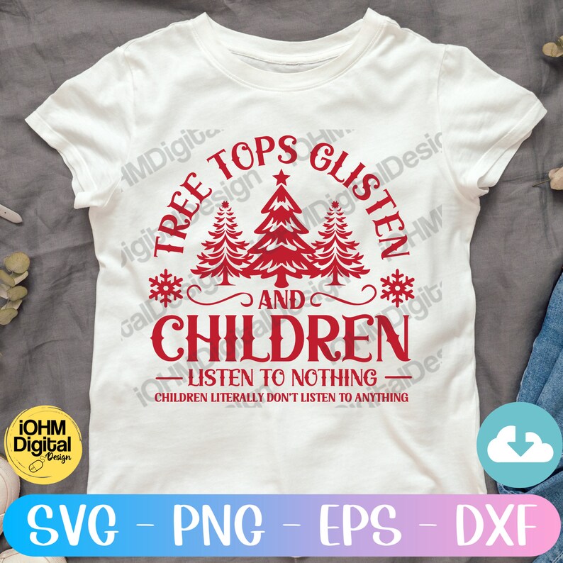 Funny Christmas Tree SVG: Tree Tops Glisten, Children Listen (digital ...