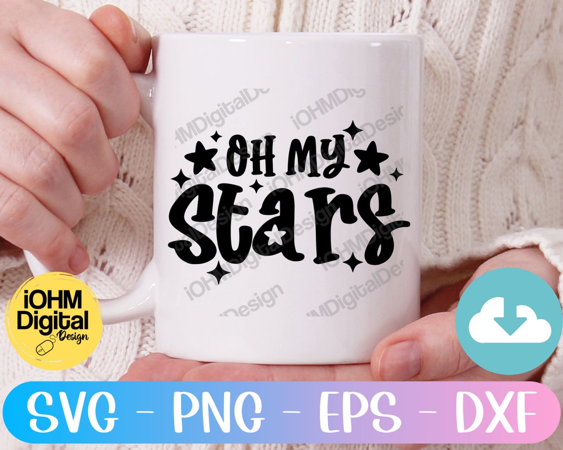 Oh My Stars Svg Png Eps Dxf Cut File 4th of July Svg - Etsy