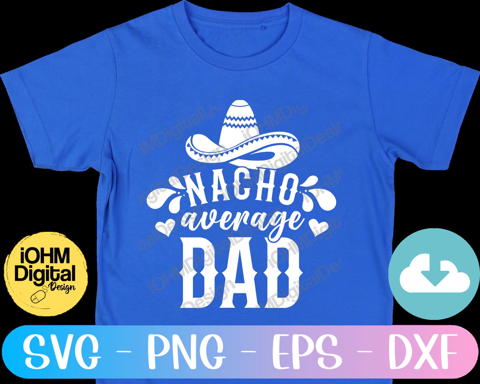 Nacho Average Dad Svg Png Eps Dxf Cut File Cinco De Mayo - Etsy