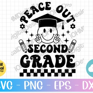 Peace Out 2nd Grade Svg Png Eps Dxf Cut File | Second Grade Svg | 2nd ...