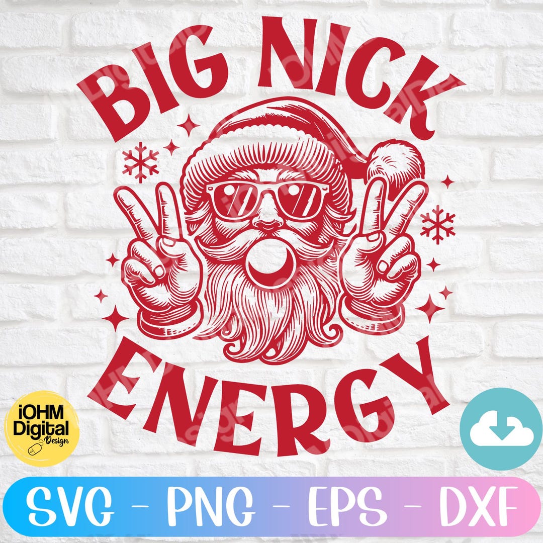Big Nick Energy Santa SVG: Funny Christmas Cut File (digital Download ...