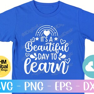 It's A Beautiful Day to Learn Svg Png Eps Dxf Cut File | Back to School ...