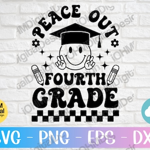 Peace Out 4th Grade Svg Png Eps Dxf Cut File | Fourth Grade Svg ...