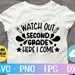 Watch Out Second Grade Here I Come Svg Png Eps Dxf Cut File - Etsy