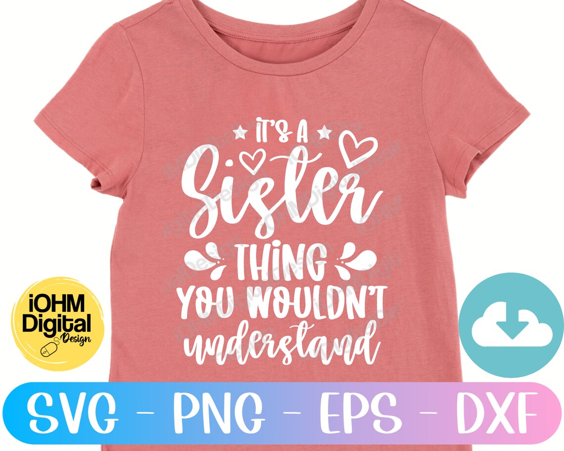 Its A Sister Thing You Wouldnt Understand Svg Png Etsy