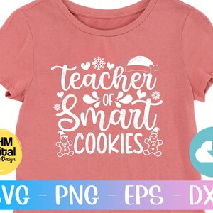 Teacher of Smart Cookies Svg Png Eps Dxf Cut File | Teacher Svg ...