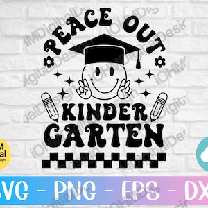 Peace Out Kindergarten Svg Png Eps Dxf Cut File | Kindergarten ...