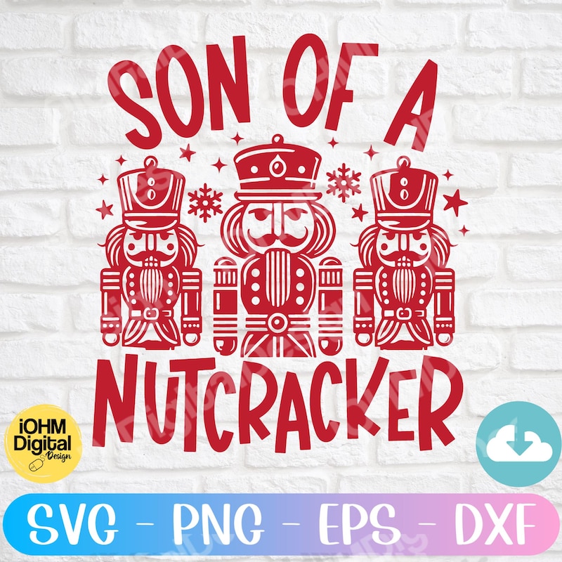 Son of a Nutcracker Svg - Etsy