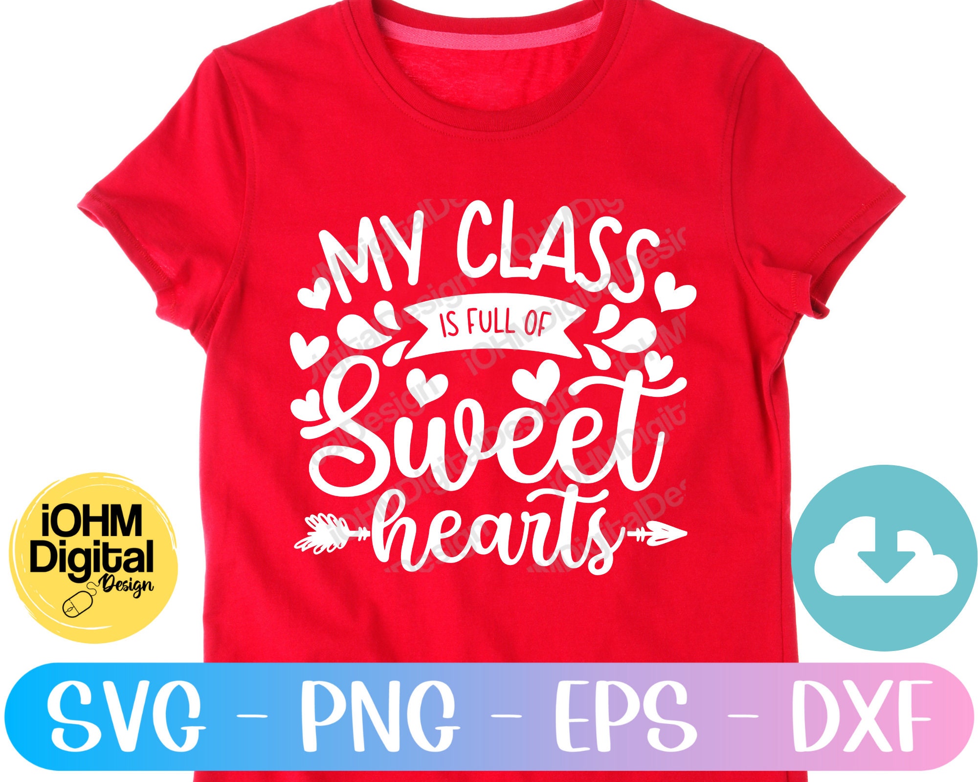 My Class is Full of Sweethearts Svg Png Eps Dxf Cut File - Etsy