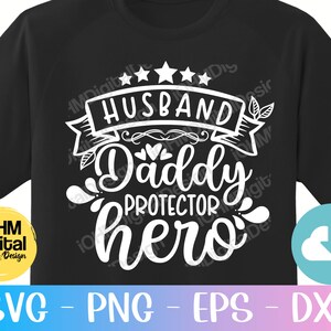 Husband Daddy Protector Hero Svg Png Eps Dxf Cut File/funny Dad Svg ...