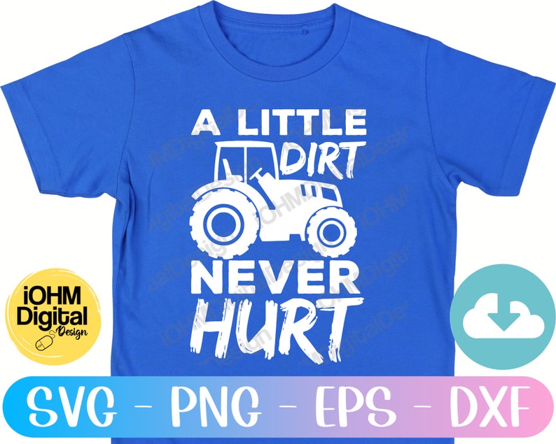 A Little Dirt Never Hurt Svg Png Eps Dxf Cut File Farm - Etsy