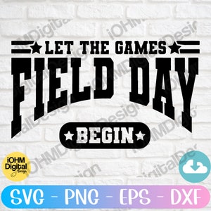 Field Day Let the Games Begin Svg Png Eps Dxf Cut File| Field Day SVG ...