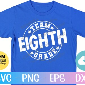 Team Eighth Grade Svg Png Eps Dxf Cut File | Team 8th Grade Svg | 8th ...