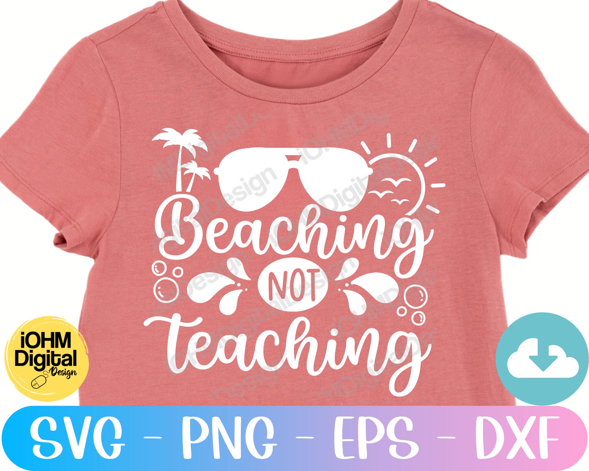 Beaching Not Teachin Svg Png Eps Dxf Cut File/beach Svg/summer - Etsy