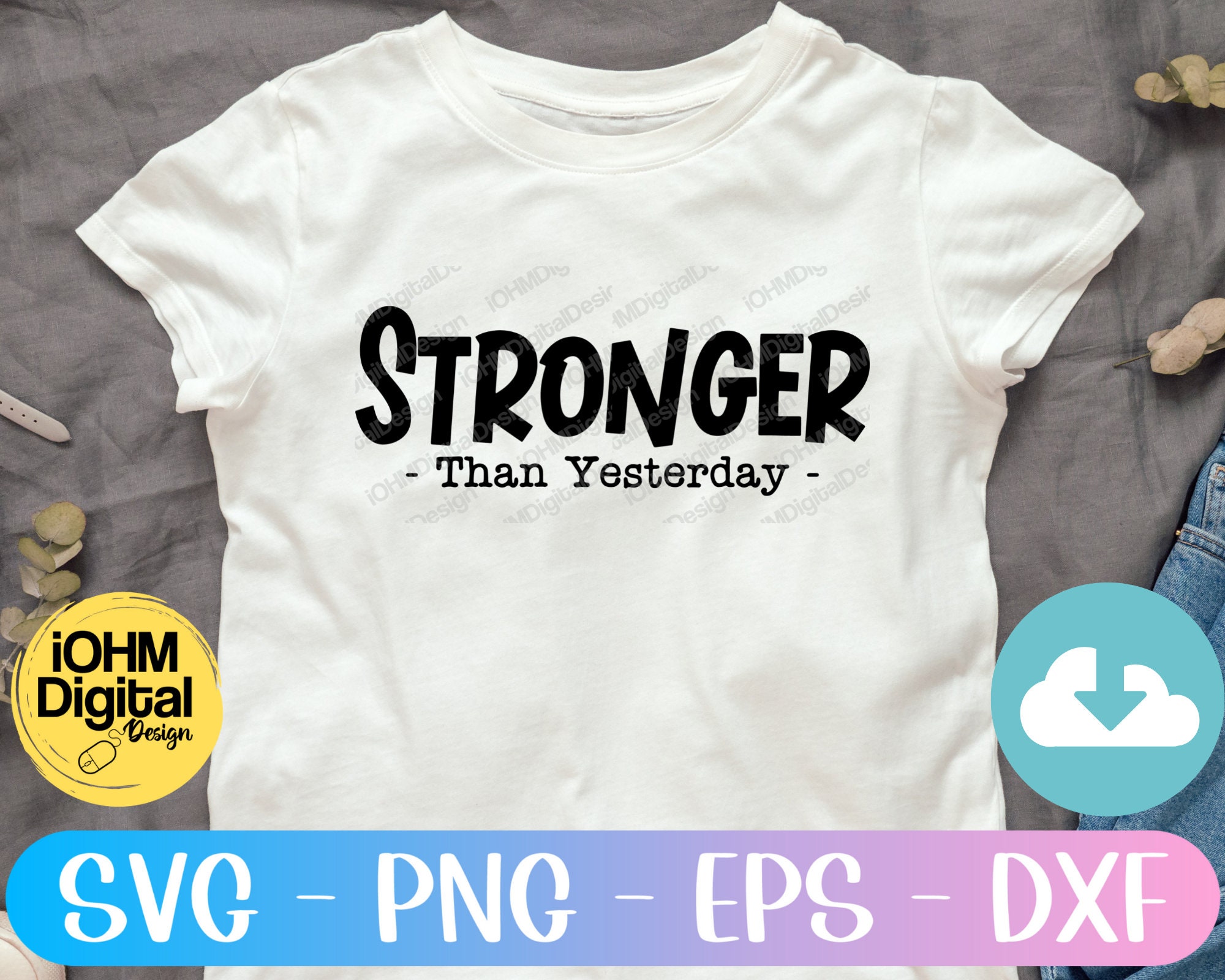 Stronger Than Yesterday Svg Png Eps Dxf Cut File Strong | Etsy