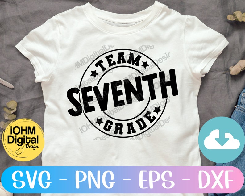 Team Seventh Grade Svg Png Eps Dxf Cut File Team 7th Grade - Etsy