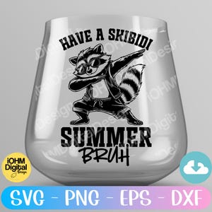 Have A Skibidi Summer Bruh Svg Png Eps Dxf Cut File| Funny Teacher ...