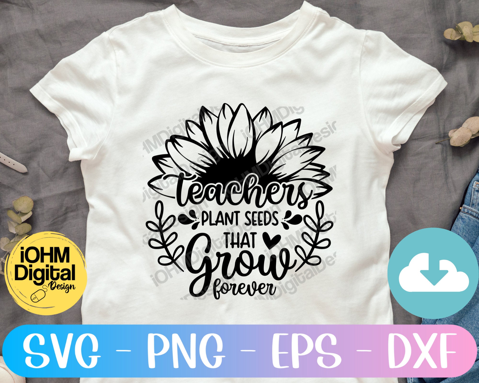Teachers Plant Seeds That Grow Forever Svg Png Eps Dxf Cut - Etsy