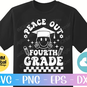 Peace Out 4th Grade Svg Png Eps Dxf Cut File | Fourth Grade Svg ...