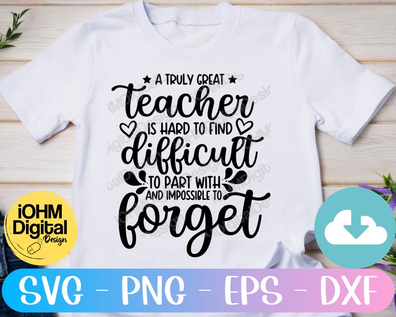 A Truly Great Teacher is Hard to Find Difficult to Part With and ...