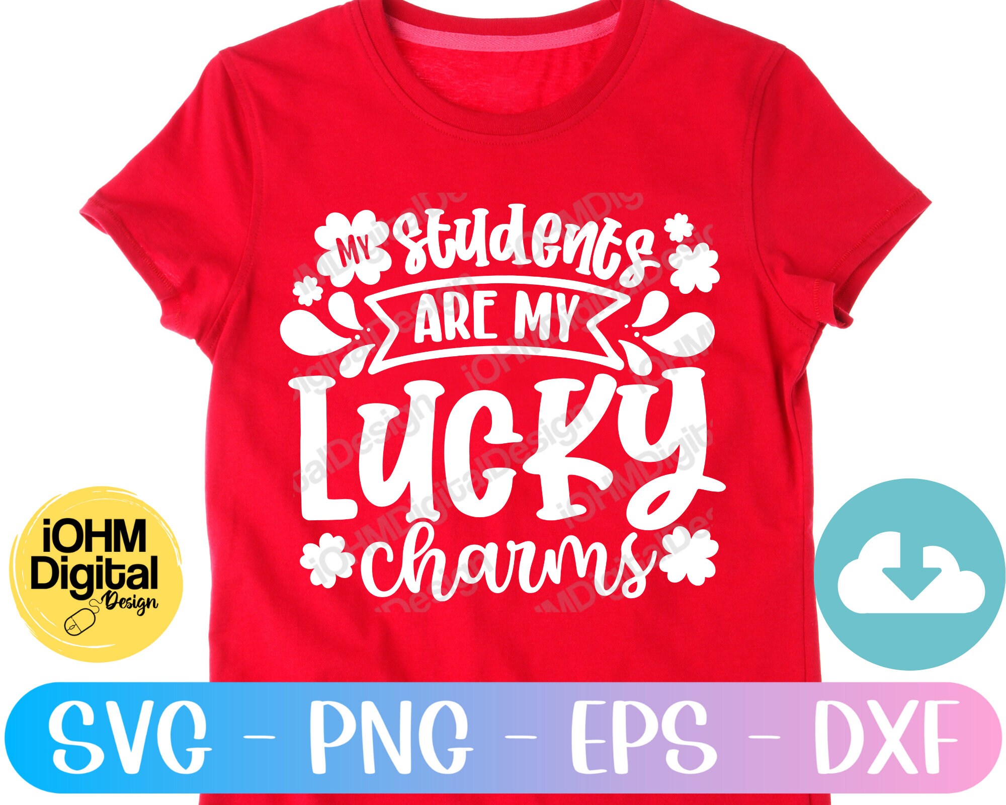 My Students Are My Lucky Charms Svg Png Eps Dxf Cut File - Etsy