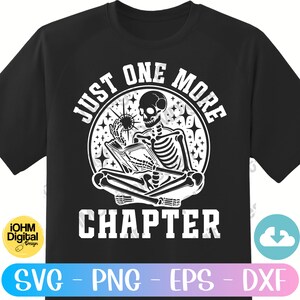Just One More Chapter Svg Png Eps Dxf Cut File| Book Lover Svg| Read ...