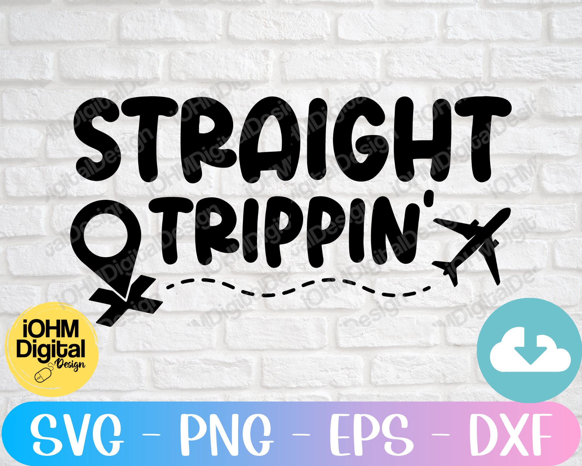 Straight Trippin' Svg Png Eps Dxf Cut File/vacation T - Etsy