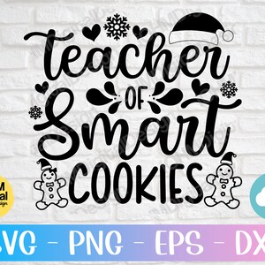 Teacher of Smart Cookies Svg Png Eps Dxf Cut File | Teacher Svg ...