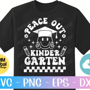 Peace Out Kindergarten Svg Png Eps Dxf Cut File | Kindergarten ...