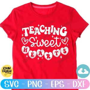Teaching Sweethearts Svg Png Eps Dxf Cut File| Teacher Valentine| Love ...