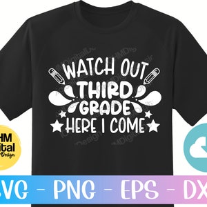 Watch Out Third Grade Here I Come Svg Png Eps Dxf Cut File | Back to ...